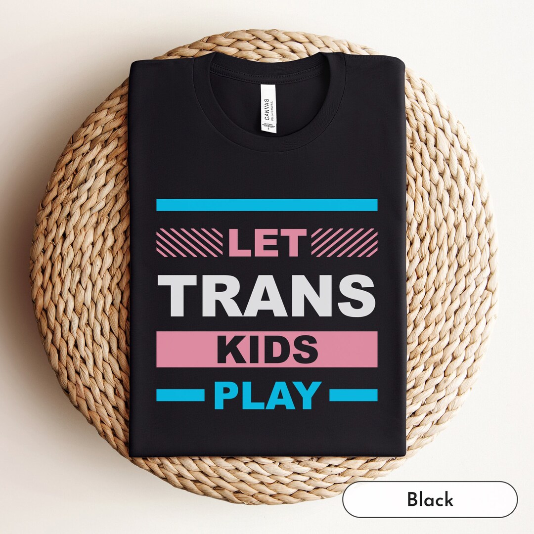 Let Trans Kids Play Shirt, Protect Trans Kids, Trans Shirt, Trans Pride ...