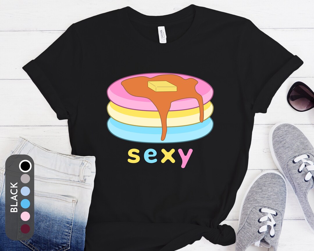Sexy Pancake Pansexual Shirt Pansexual Pansexy Pansexual Pride ...