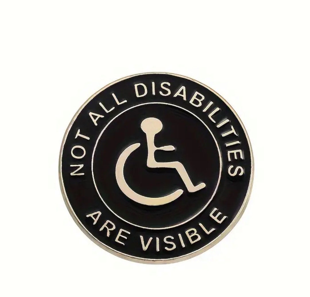 Invisible Disability Badge: Not All Disabilities Are Visible, Enamel ...