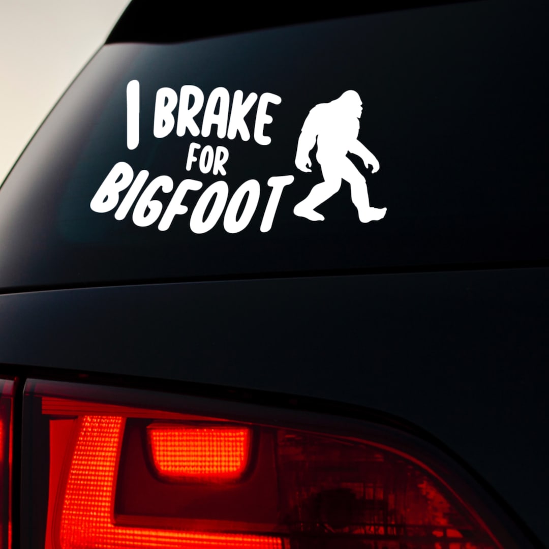 Vinyl Decal I Brake for Bigfoot Car Sticker Laptop Sticker - Etsy