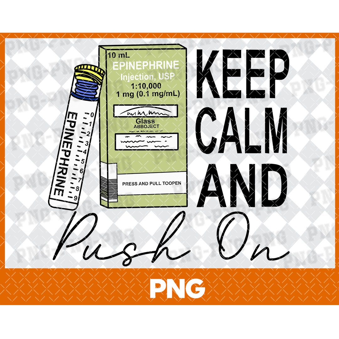 Keep Calm and Push on PNG, ICU Nurse Png, Intensive Care Unit Nurse, RN ...