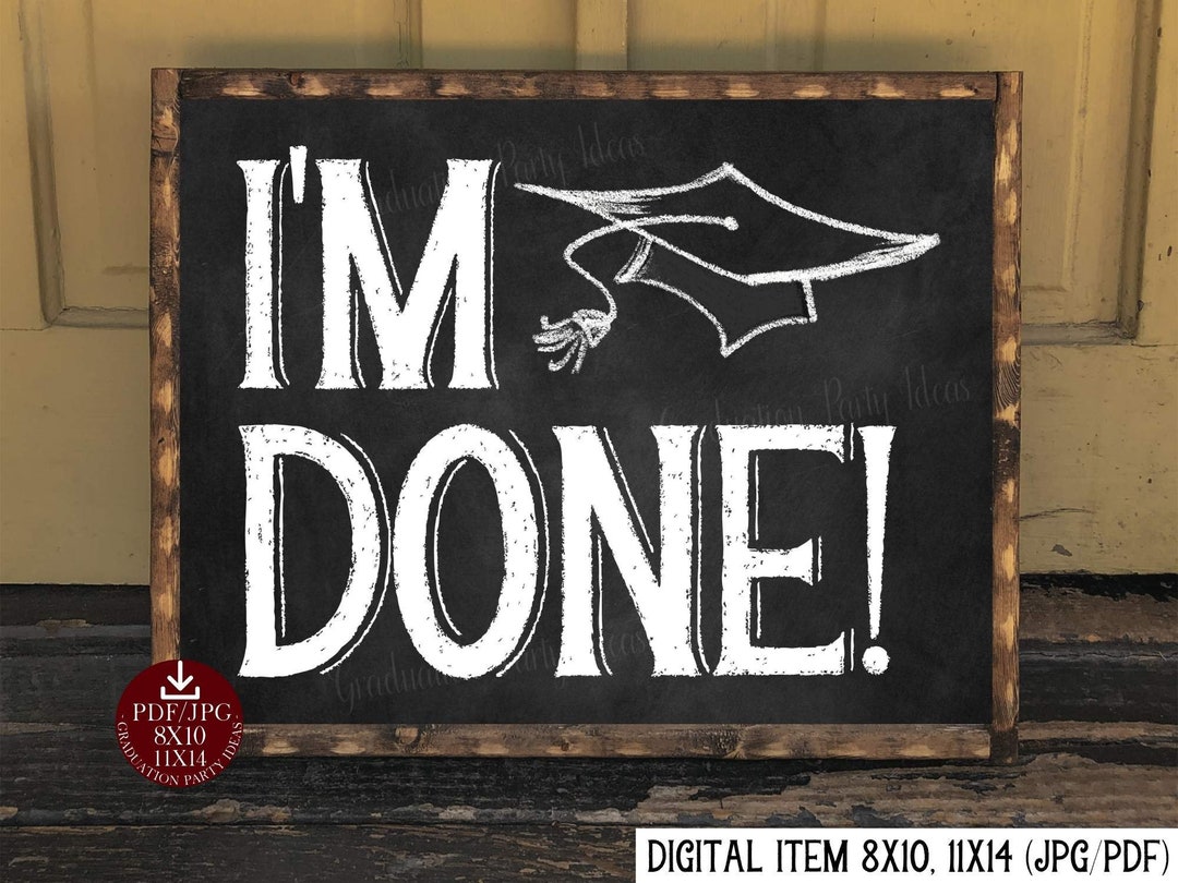 I'm Done Sign PRINTABLE Chalkboard - Etsy