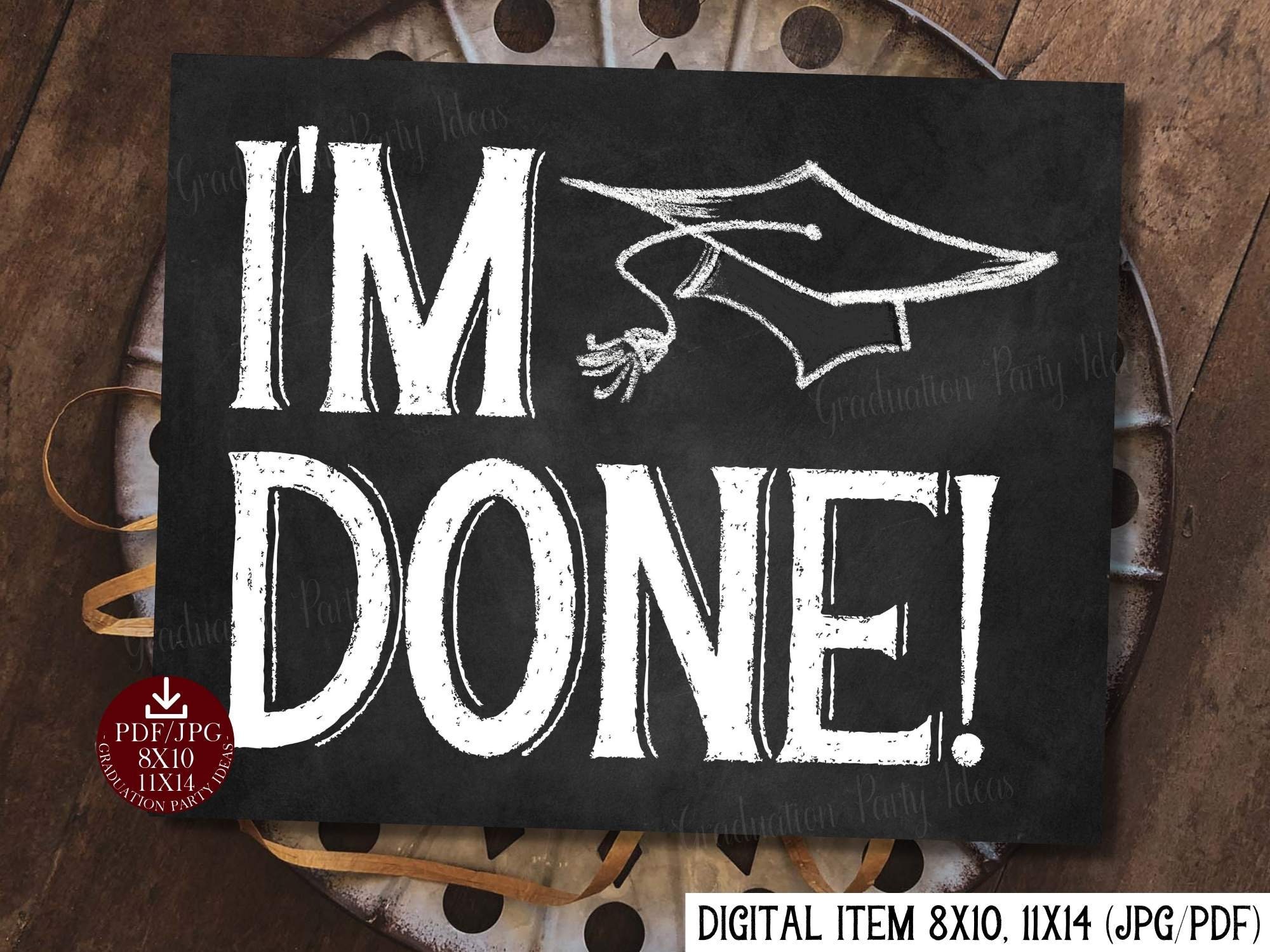 I'm Done Sign PRINTABLE Chalkboard - Etsy