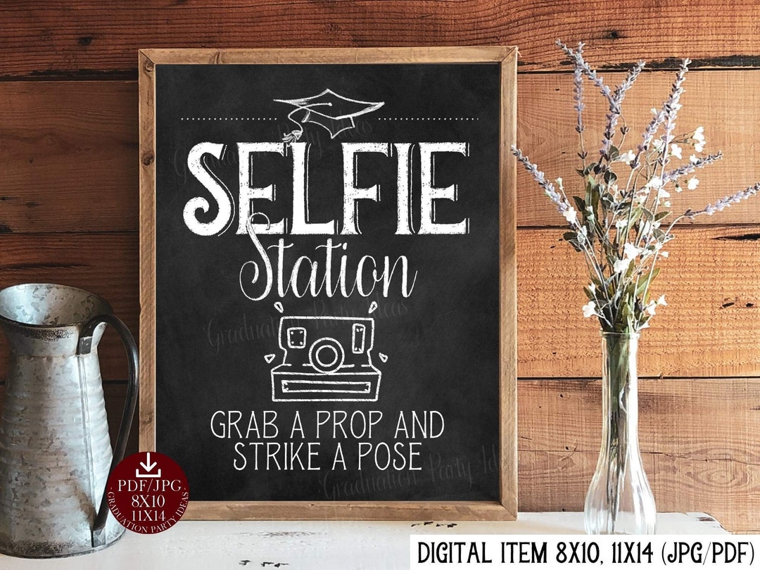Graduation Selfie Station Sign PRINTABLE Grab A Prop and Strike A Pose ...