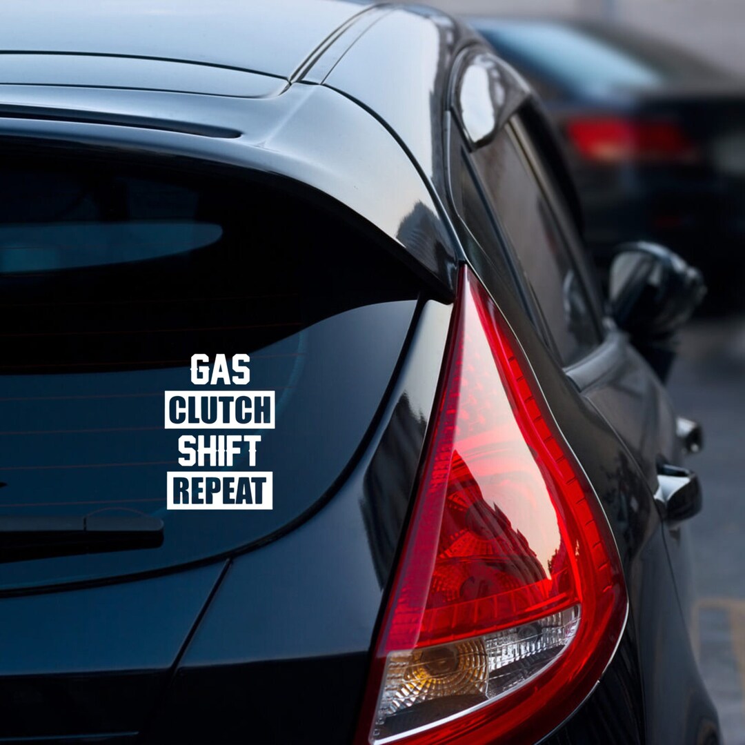 Gas Clutch Shift Repeat Sticker Manual Car Sticker Vinyl Bumper Sticker ...