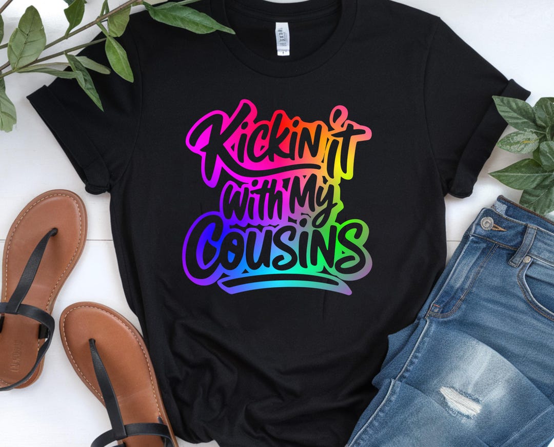 Kickin’ It With My Cousins Shirt – Funny Family Reunion Tee, Matching ...