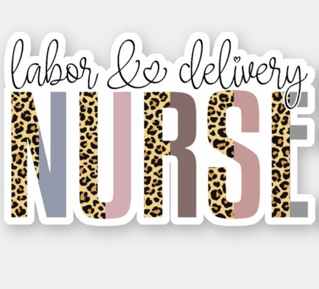 Labor and Delivery Nurse Vinyl Die Cut Sticker | L&D RN | Healthcare ...