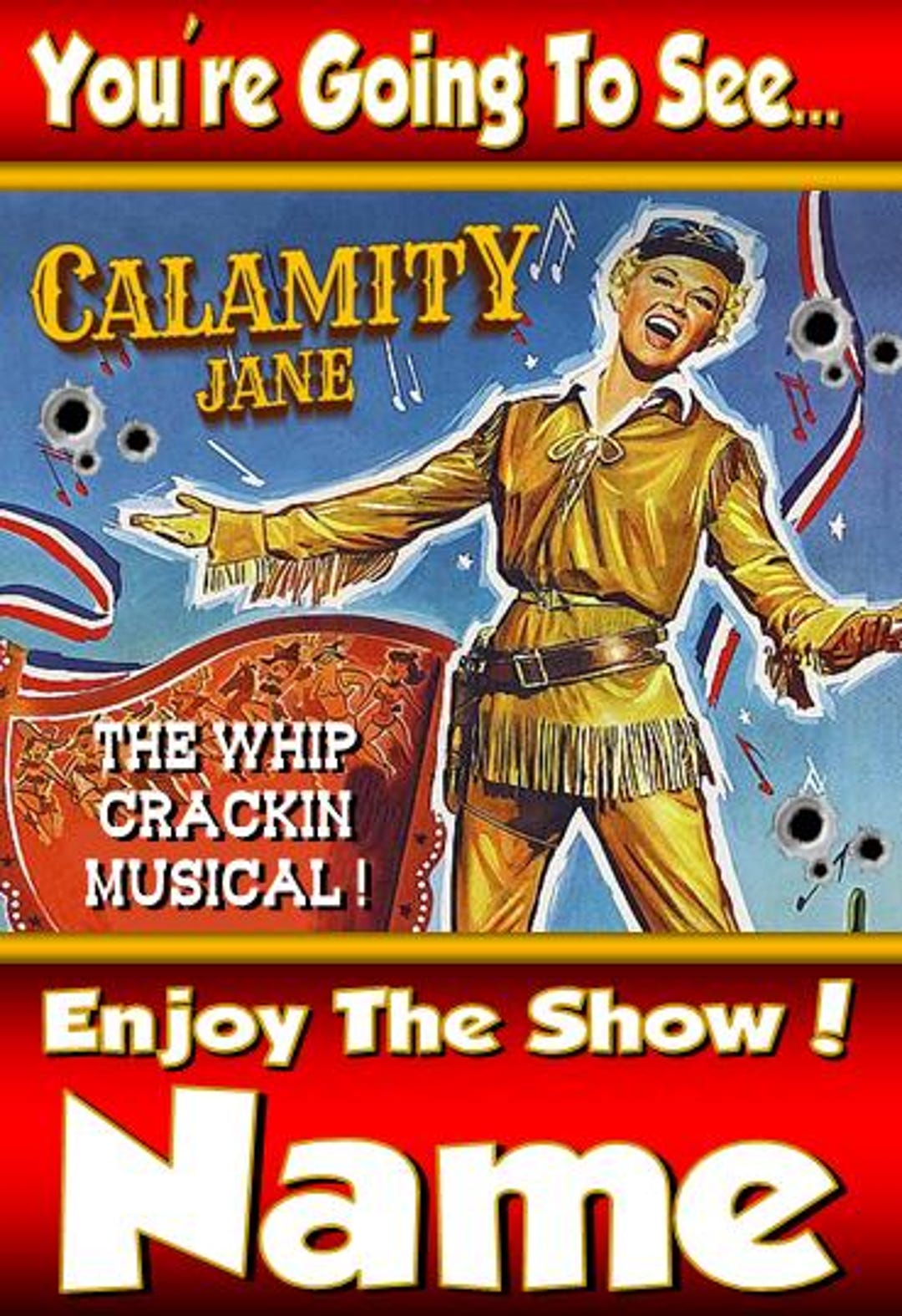 You're Going to See Calamity Jane - the Musical ! - Personalised ...