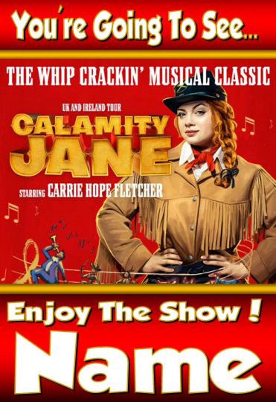 You're Going to See Calamity Jane - the Musical ! - Personalised ...