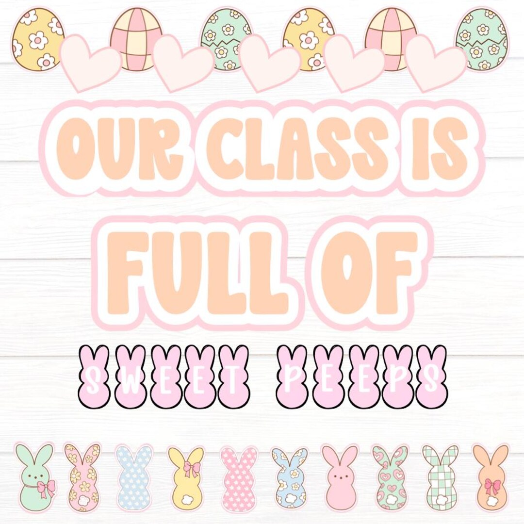 Easter Bulletin Board Decor, Spring Classroom Decorations, Sweet Peeps ...