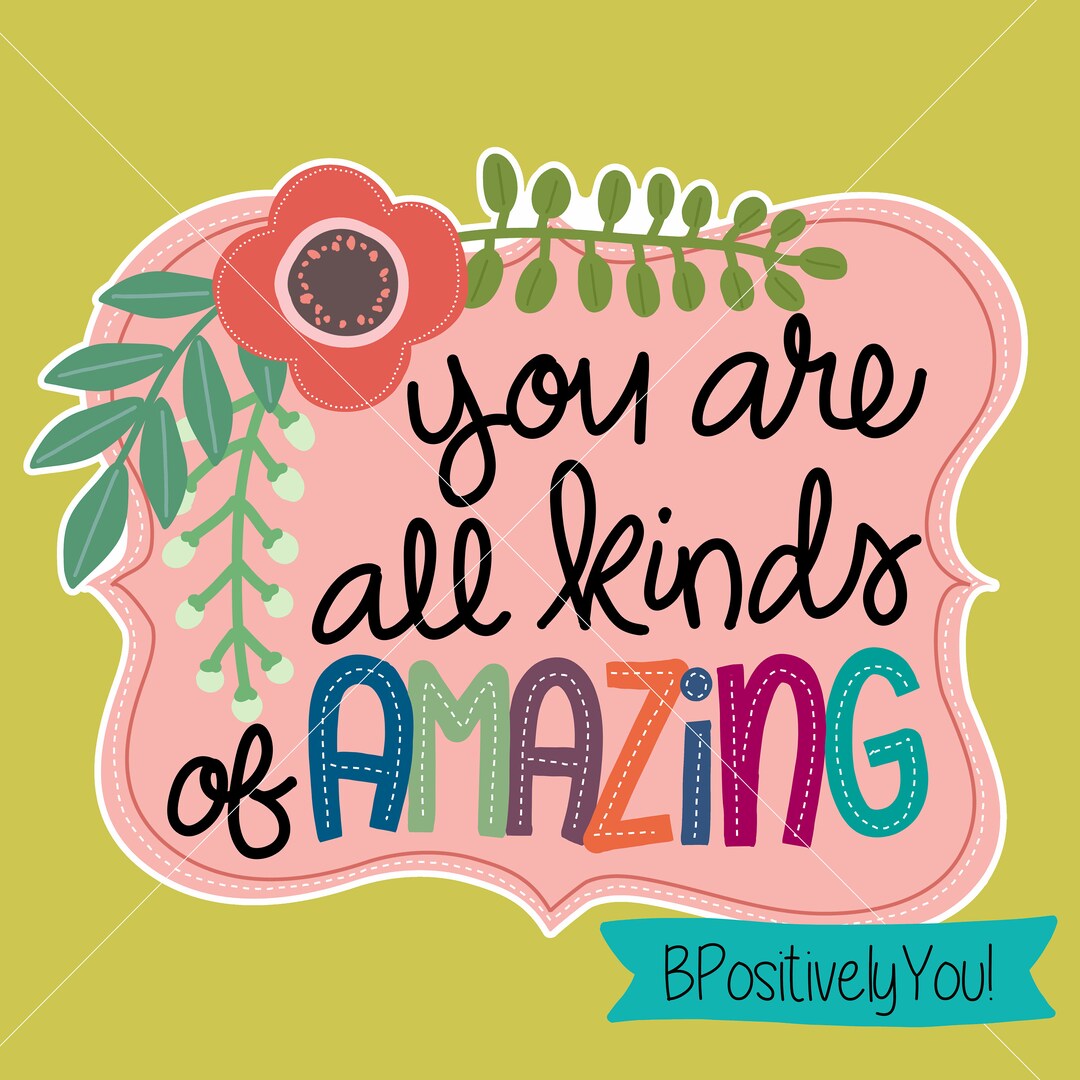 You Are All Kinds of Amazing Hand Drawn PNG Digital Art for Stickers ...
