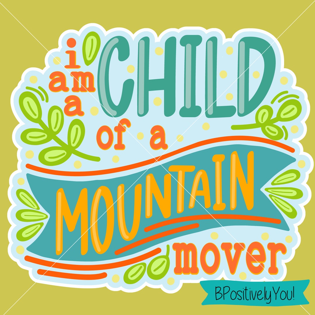 I Am a Child of a Mountain Mover SVG PNG 600dpi Digital Download for ...