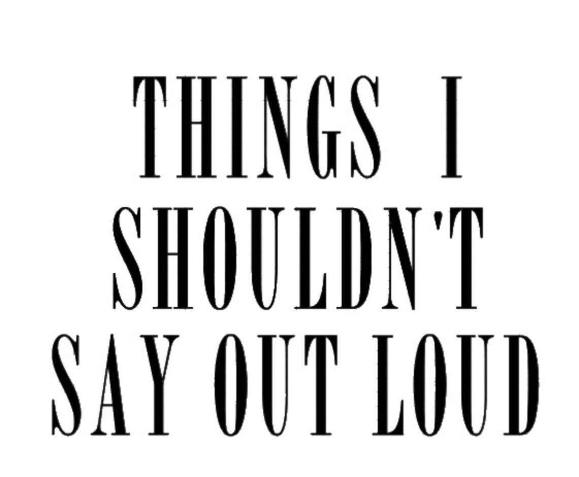 Things I Shouldn't Say Out Loud SVG Clipart png/eps/dxf | Etsy