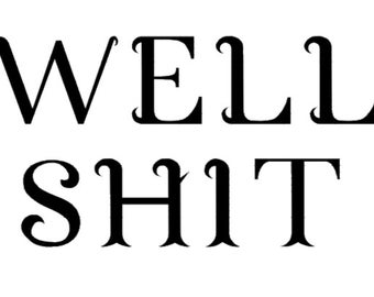 Well Shit Png | Etsy