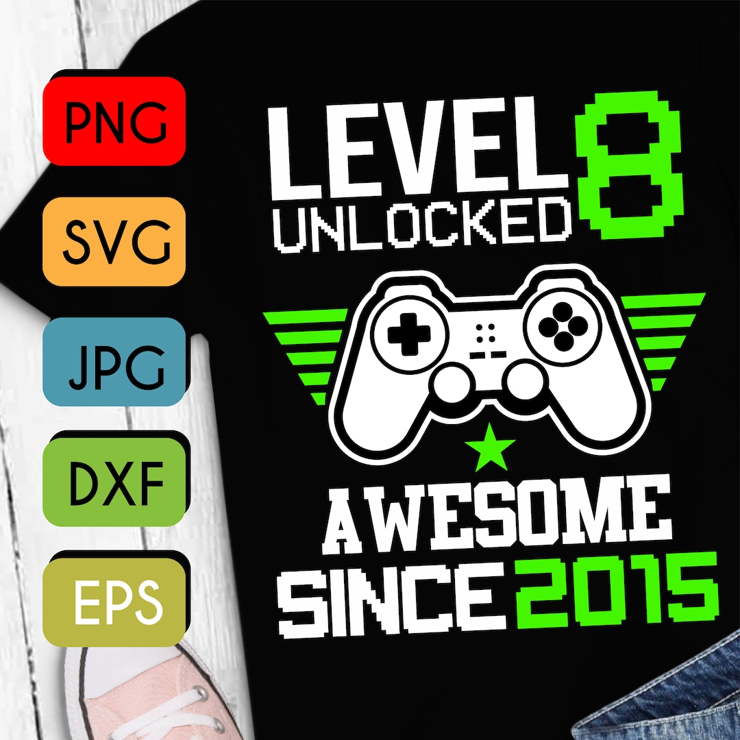Level 8 Unlocked Svg 8th SVG PNG JPEG Cricut or Silhouette Cut File - Etsy