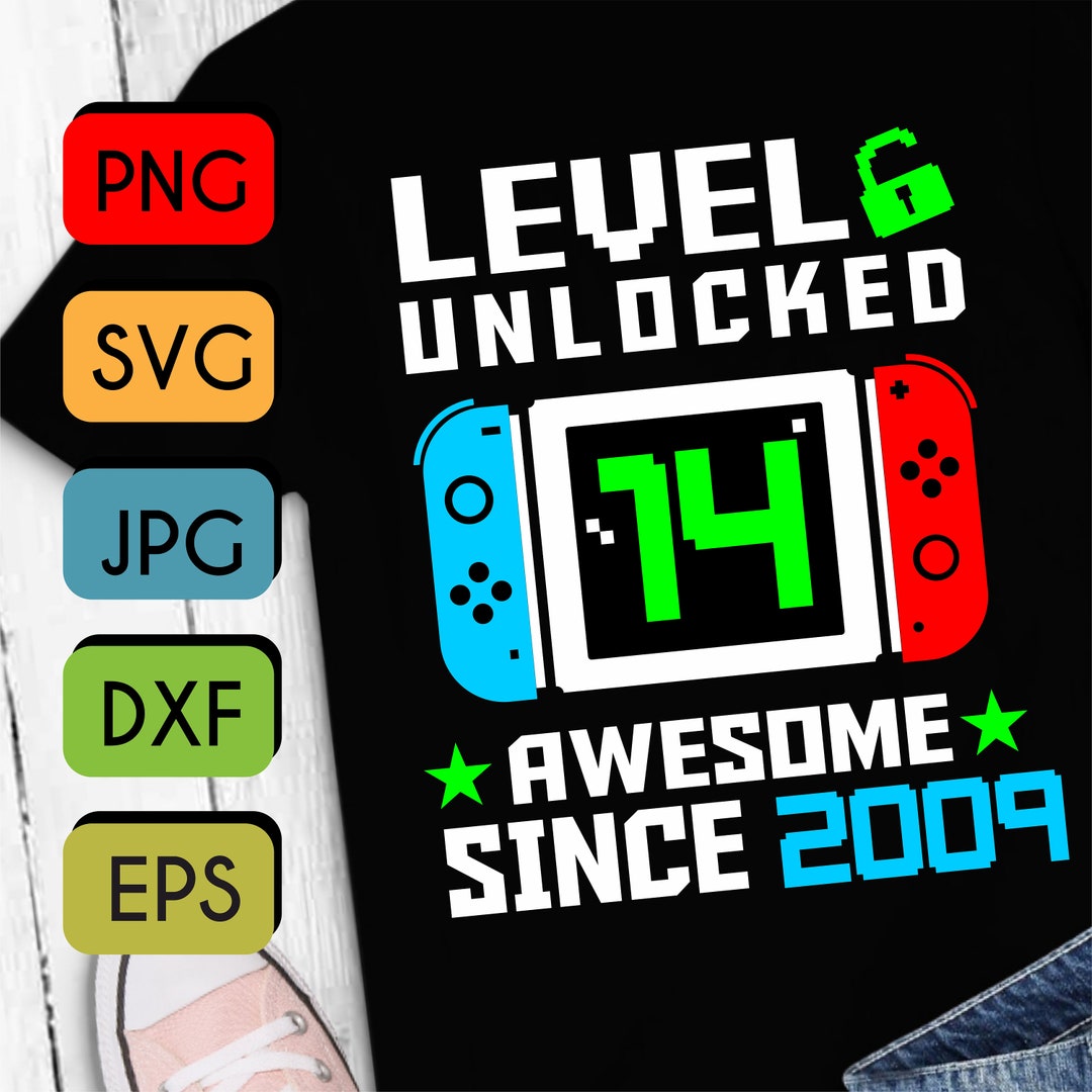 Level 14 Unlocked Svg 14th SVG PNG JPEG Cricut or Silhouette Cut File ...