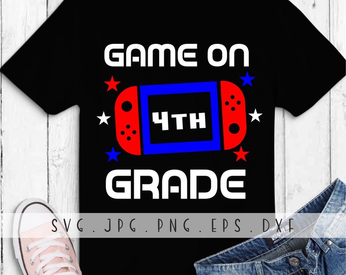 Game on 4th Grade Svg, Back to School Svg, Fourth Grade Svg, Boy Girl ...