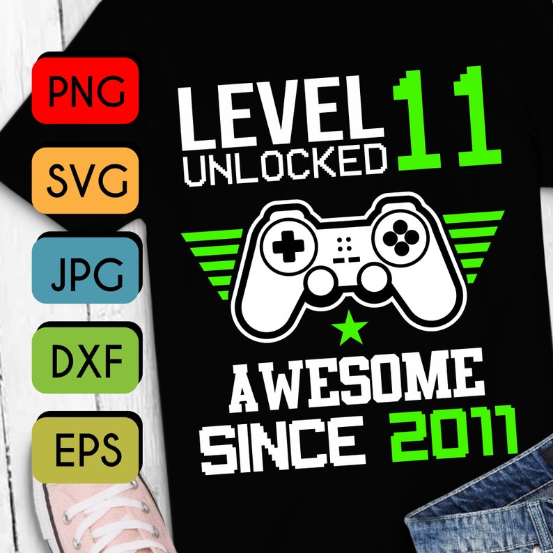 Level 11 Unlocked Svg 11th SVG PNG JPEG Cricut or Silhouette - Etsy