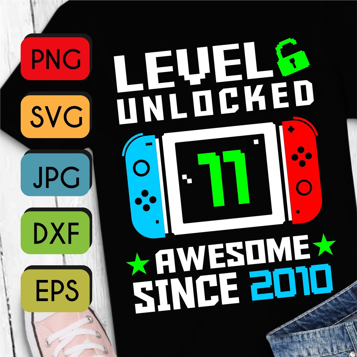 Level 11 Unlocked svg 11th SVG PNG JPEG Cricut or Silhouette | Etsy