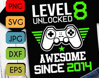 Level 8 Unlocked Svg 8th SVG PNG JPEG Cricut or Silhouette Cut - Etsy