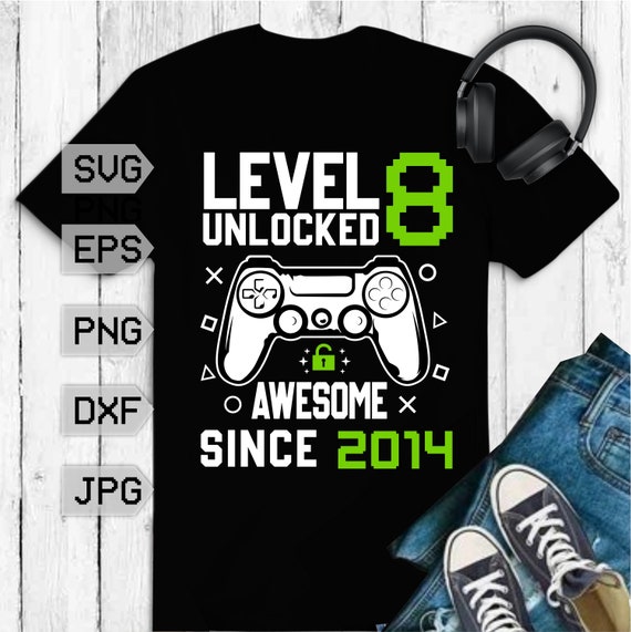 Level 8 Unlocked Svg 8th SVG PNG JPEG Cricut or Silhouette Cut - Etsy