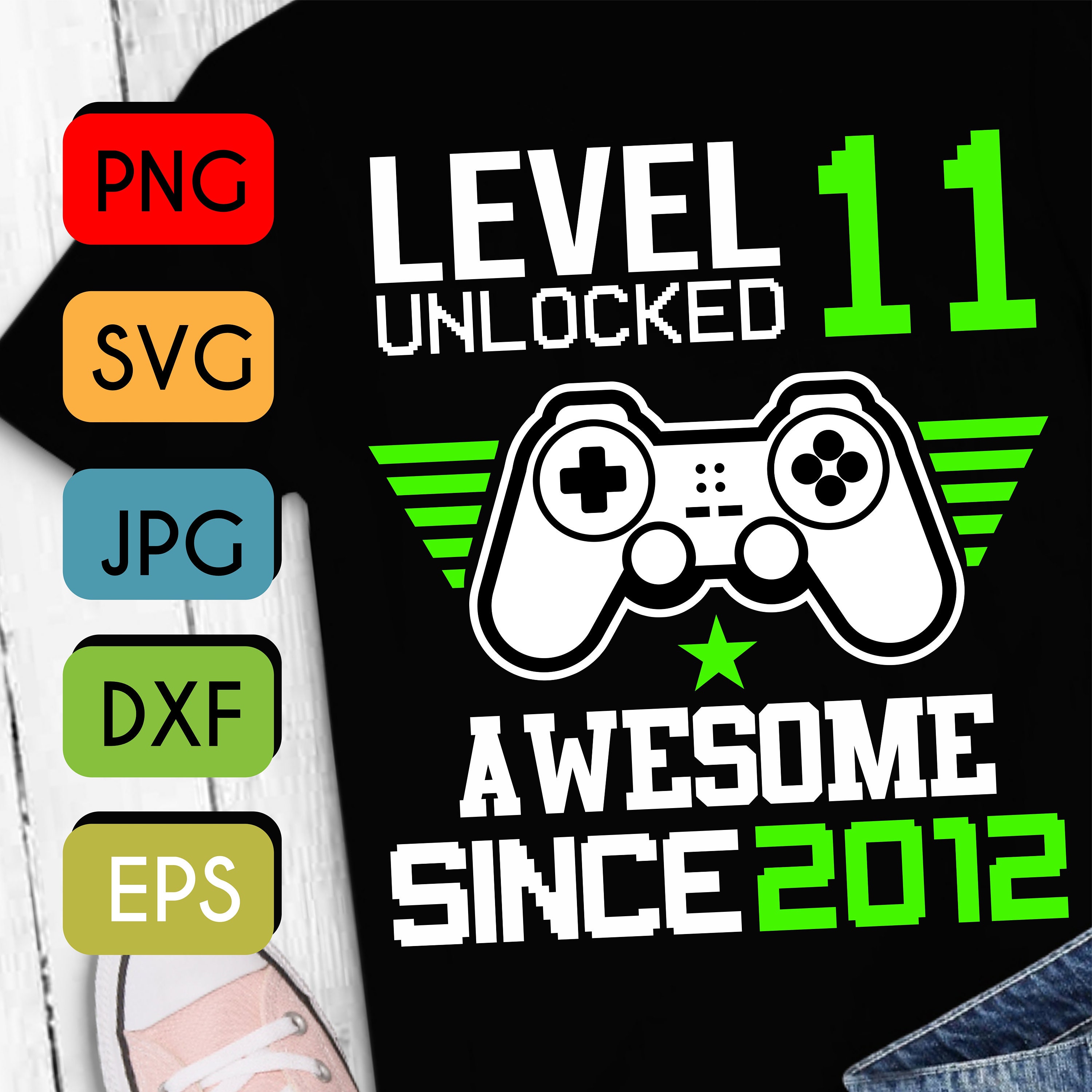 Level 11 Unlocked Svg 11th SVG PNG JPEG Cricut or Silhouette Cut File ...