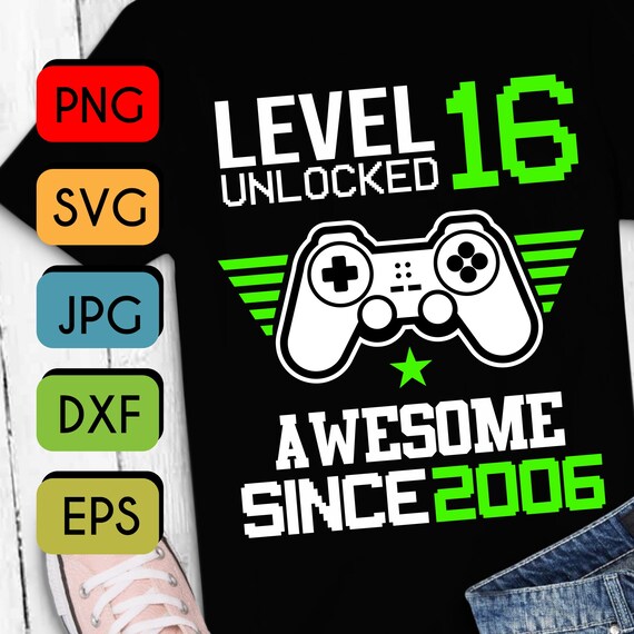 Level 16 Unlocked Svg 16th SVG PNG JPEG Cricut or Silhouette - Etsy