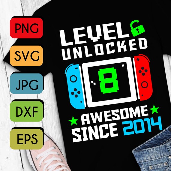 Level 8 Unlocked Svg 8th SVG PNG JPEG Cricut or Silhouette Cut - Etsy