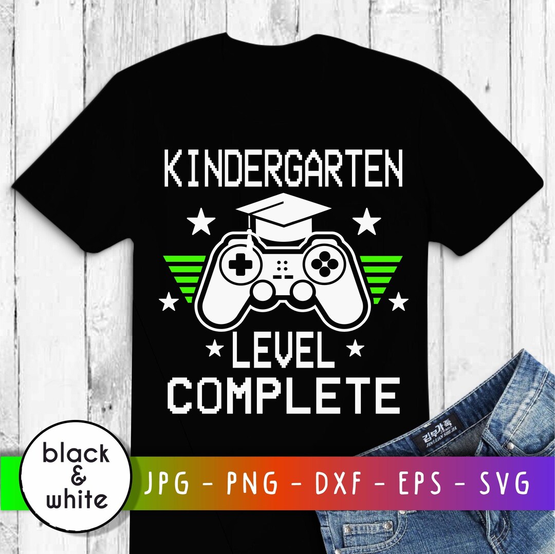 Kindergarten Level Complete SVG Graduation Video Game Svg Kindergarten ...