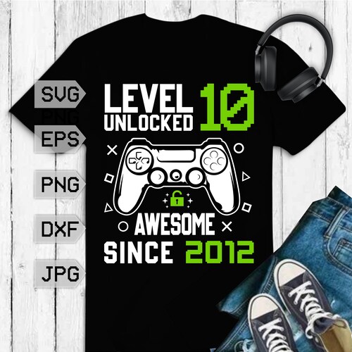 Level 10 Unlocked Svg 10th SVG PNG JPEG Cricut or Silhouette - Etsy