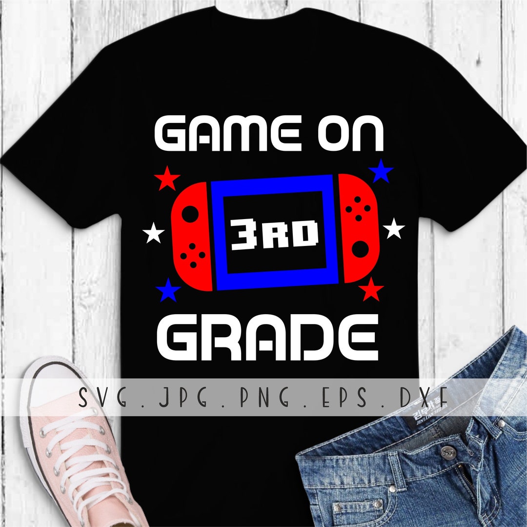 Game on 3rd Grade Svg, Third Grade Svg, 3rd Grade Svg, Back to School ...