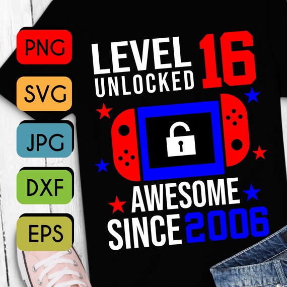 Level 16 Unlocked SVG 16th Birthday Boy Gamer 16 Years Old | Etsy