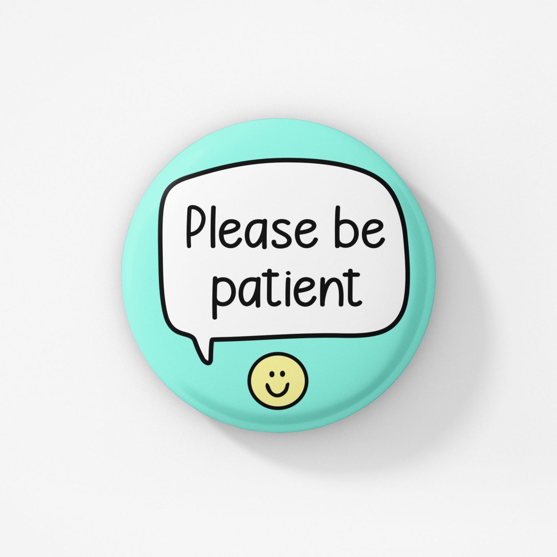 Please Be Patient Pin Badge Add on Badge 38mm | Etsy UK