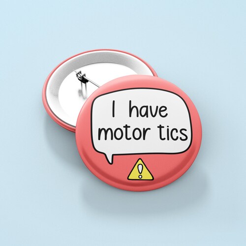 I Have Motor Tics Badge Pin Tourette's Syndrome Tic - Etsy