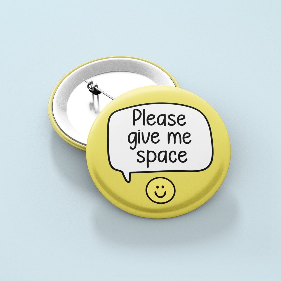 Please Give Me Space - Pin Badge | Personal Space Badge - Pin Buttons ...