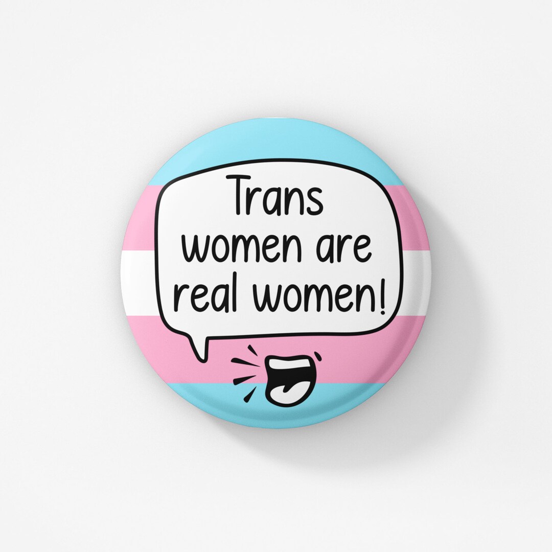 Trans Women/men Are Real Women/men Badge Pin | Transgender - Trans Pins ...