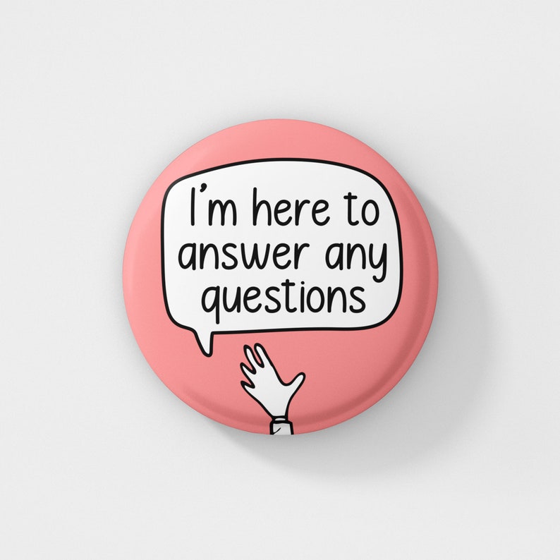 I'm Here to Answer Any Questions Badge Pin Staff Gift - Etsy