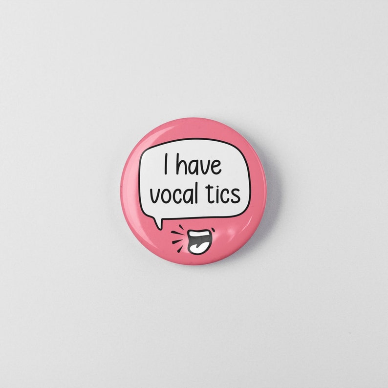 I Have Vocal Tics Badge Pin Tourette's Syndrome Tic - Etsy Australia