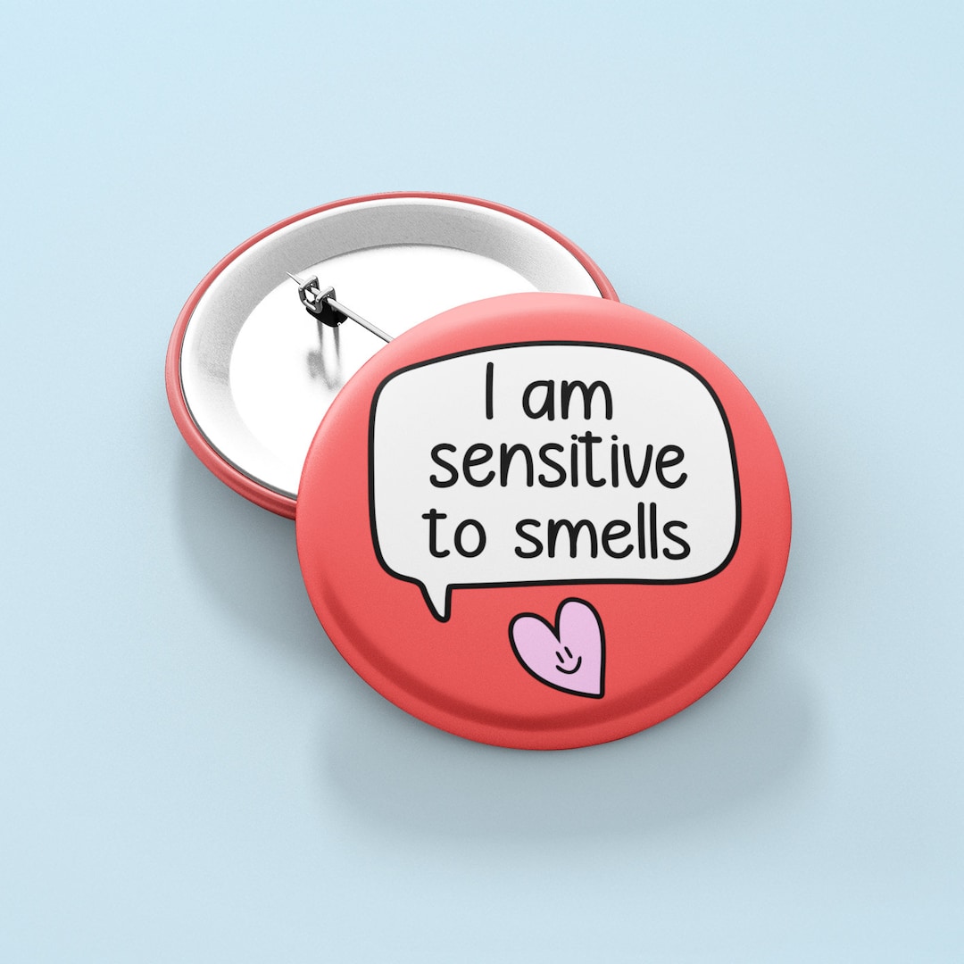 I Am Sensitive to Smells Badge Pin | Sensory Button Badge - Smell ...