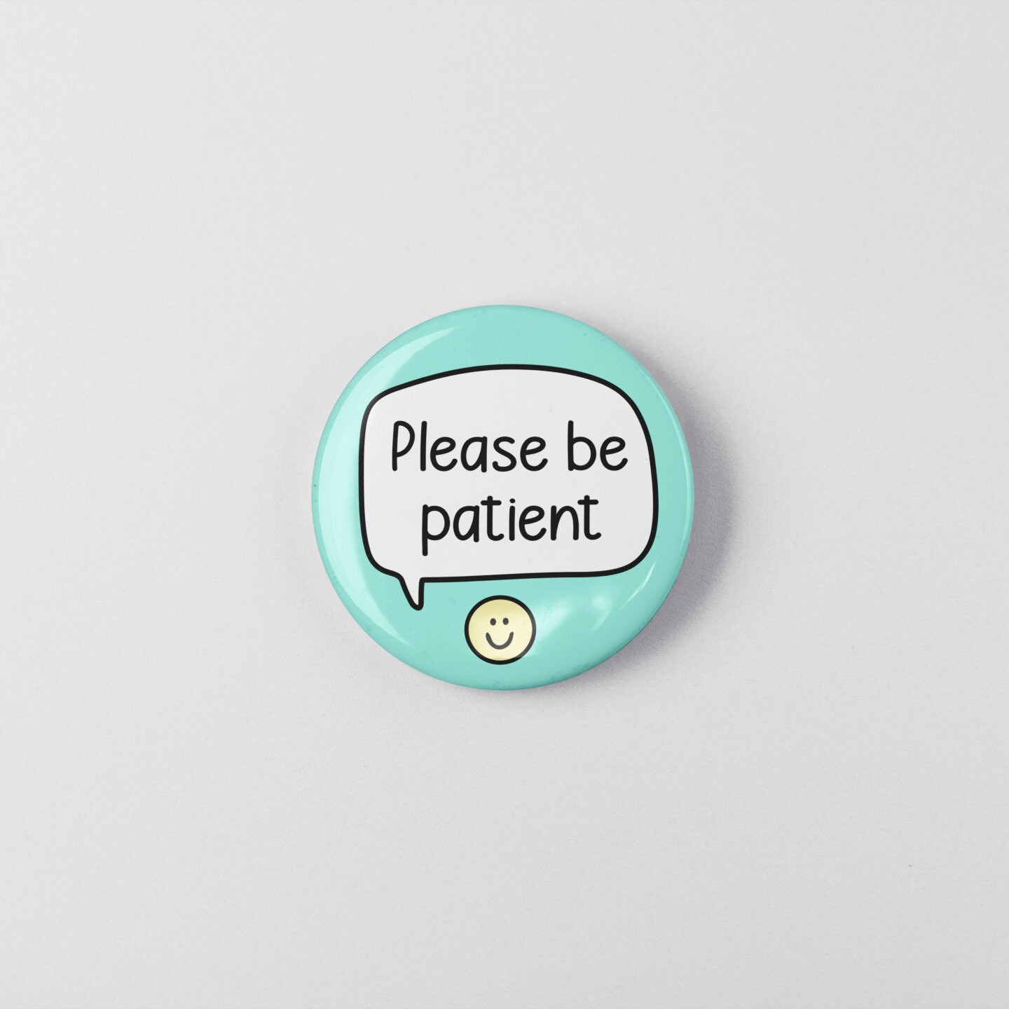 Please Be Patient Pin Badge Add on Badge 38mm - Etsy
