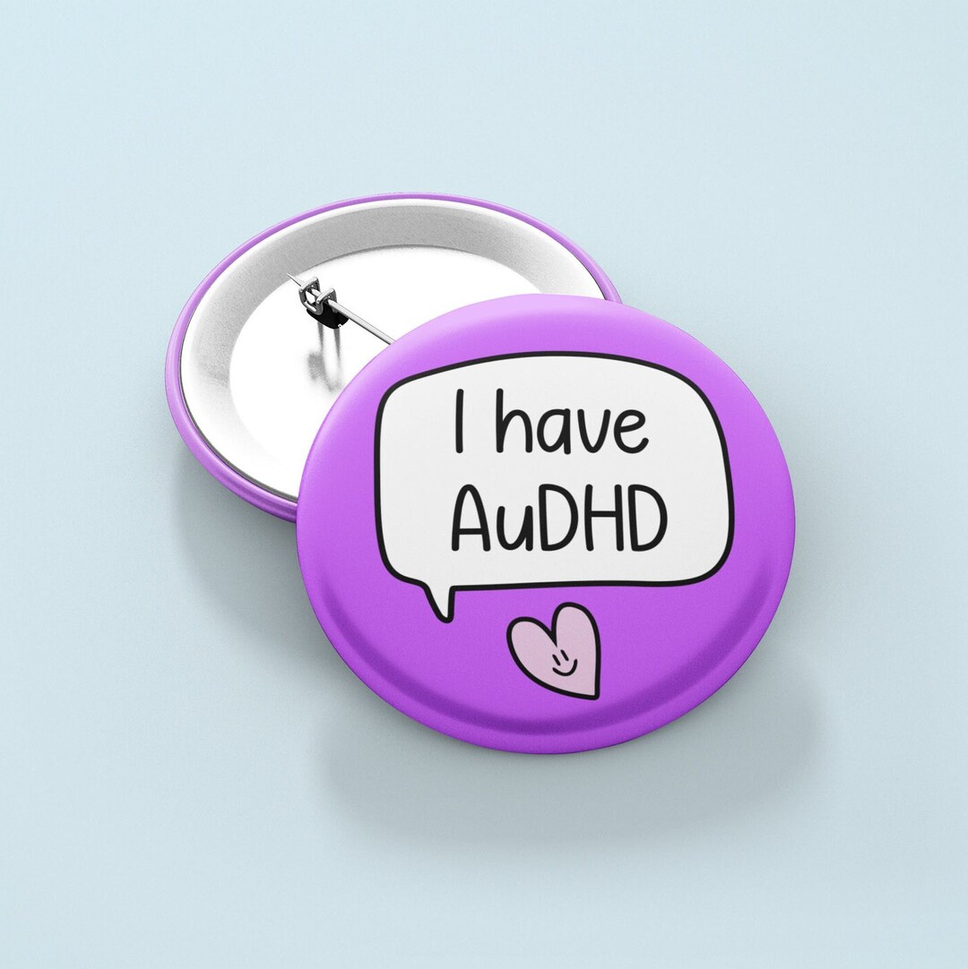 I Have Audhd - Badge Pin | Neurodivergent Badge - ADHD - Autism Badge ...