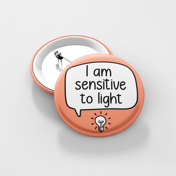 I Am Sensitive to Light Badge Pin Sensory Button Badge - Etsy
