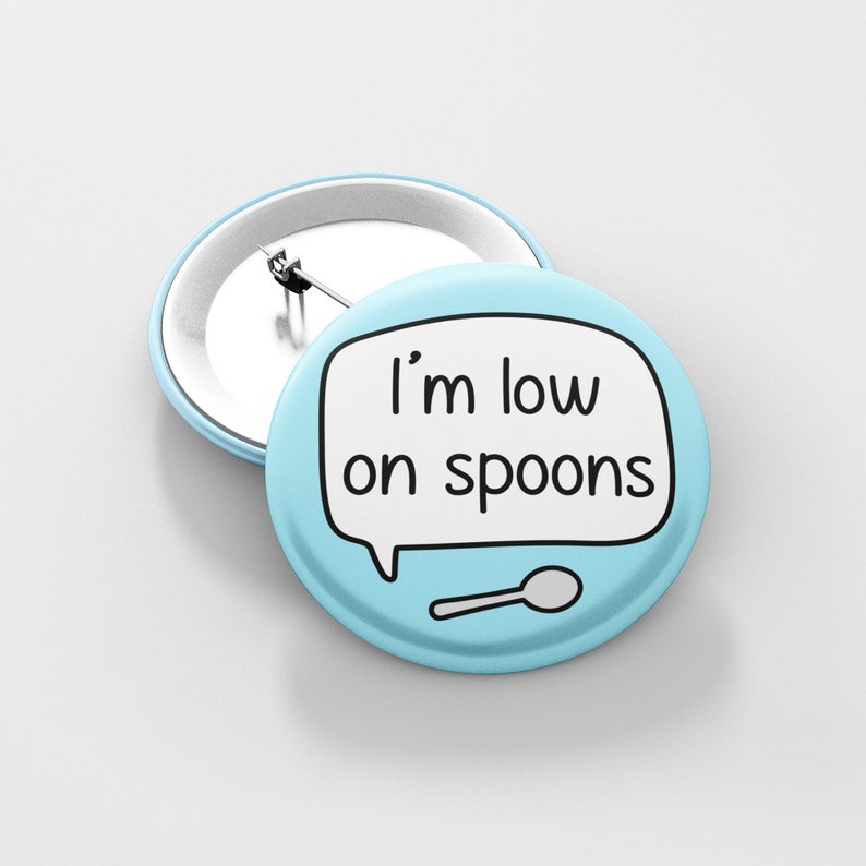 I'm Low on Spoons Badge Pin Spoonie Gift Chronic - Etsy
