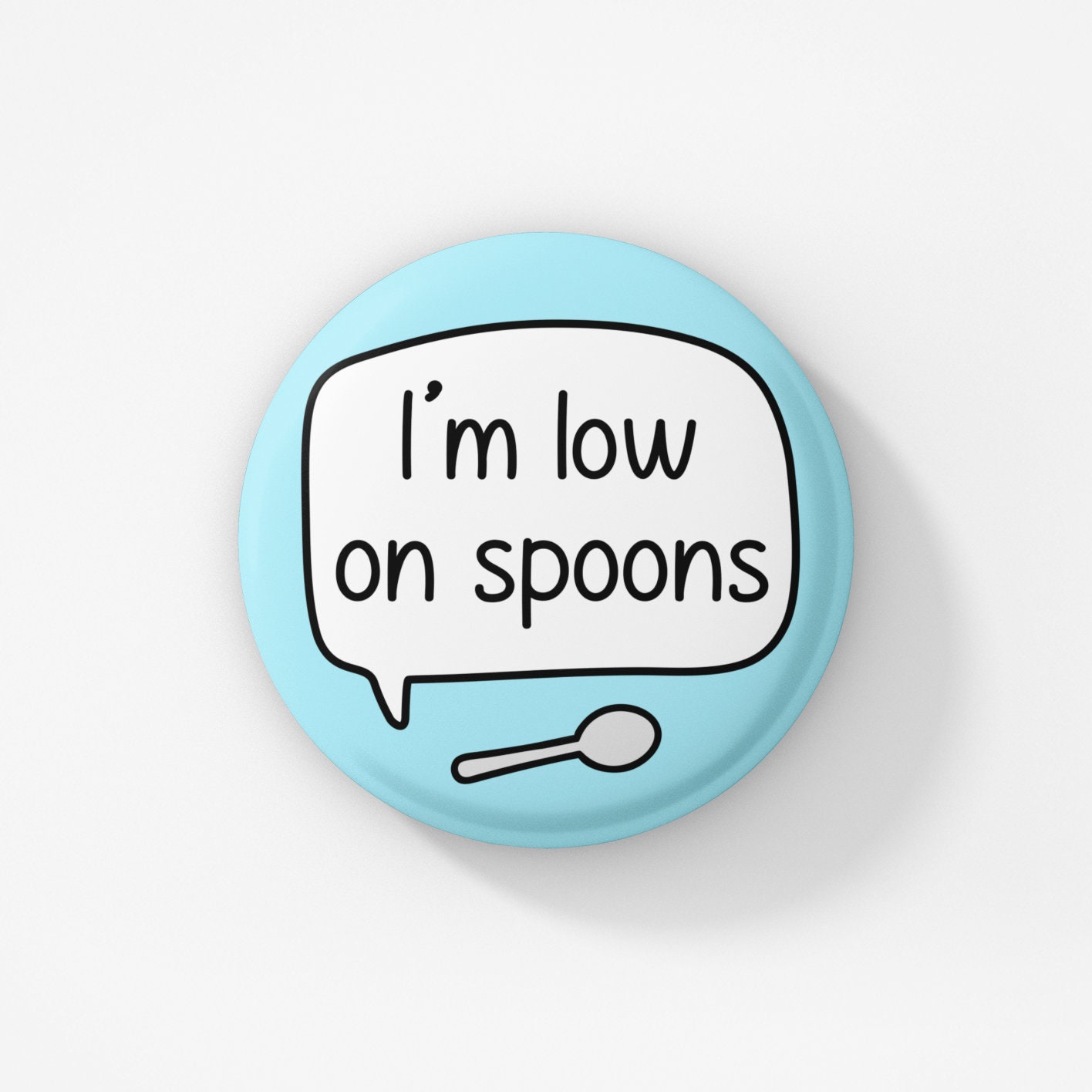 I'm Low on Spoons Badge Pin Spoonie Gift Chronic - Etsy