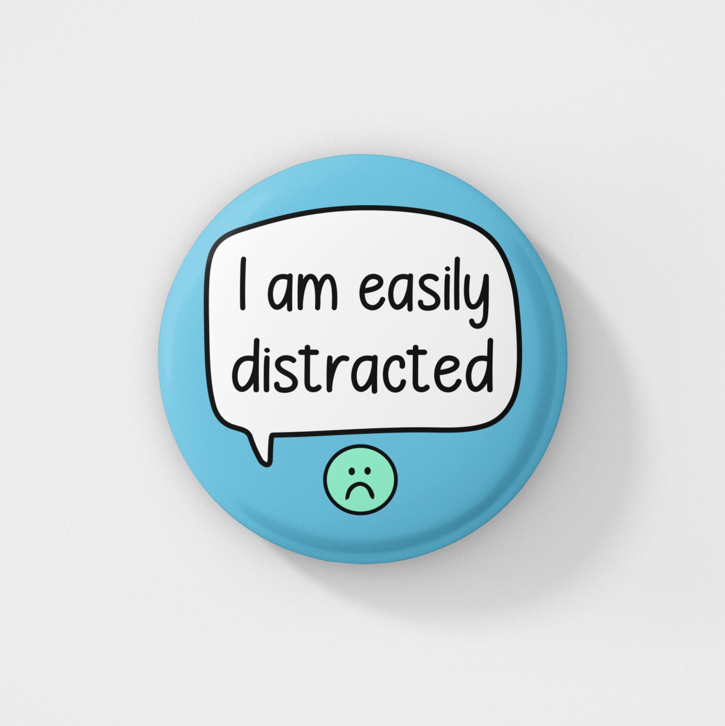 I Am Easily Distracted Badge Pin Mental Health Pins ADHD | Etsy