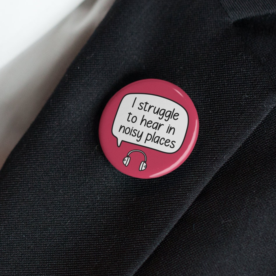 I Struggle to Hear in Noisy Places Badge Pin Sensory Gift - Etsy