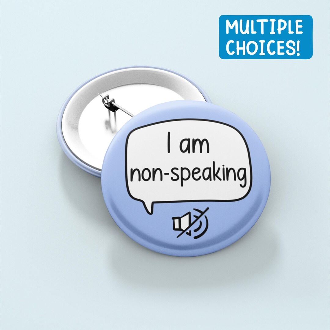 I Am Non-speaking Non Verbal Badge Pin | Non-verbal Communication ...