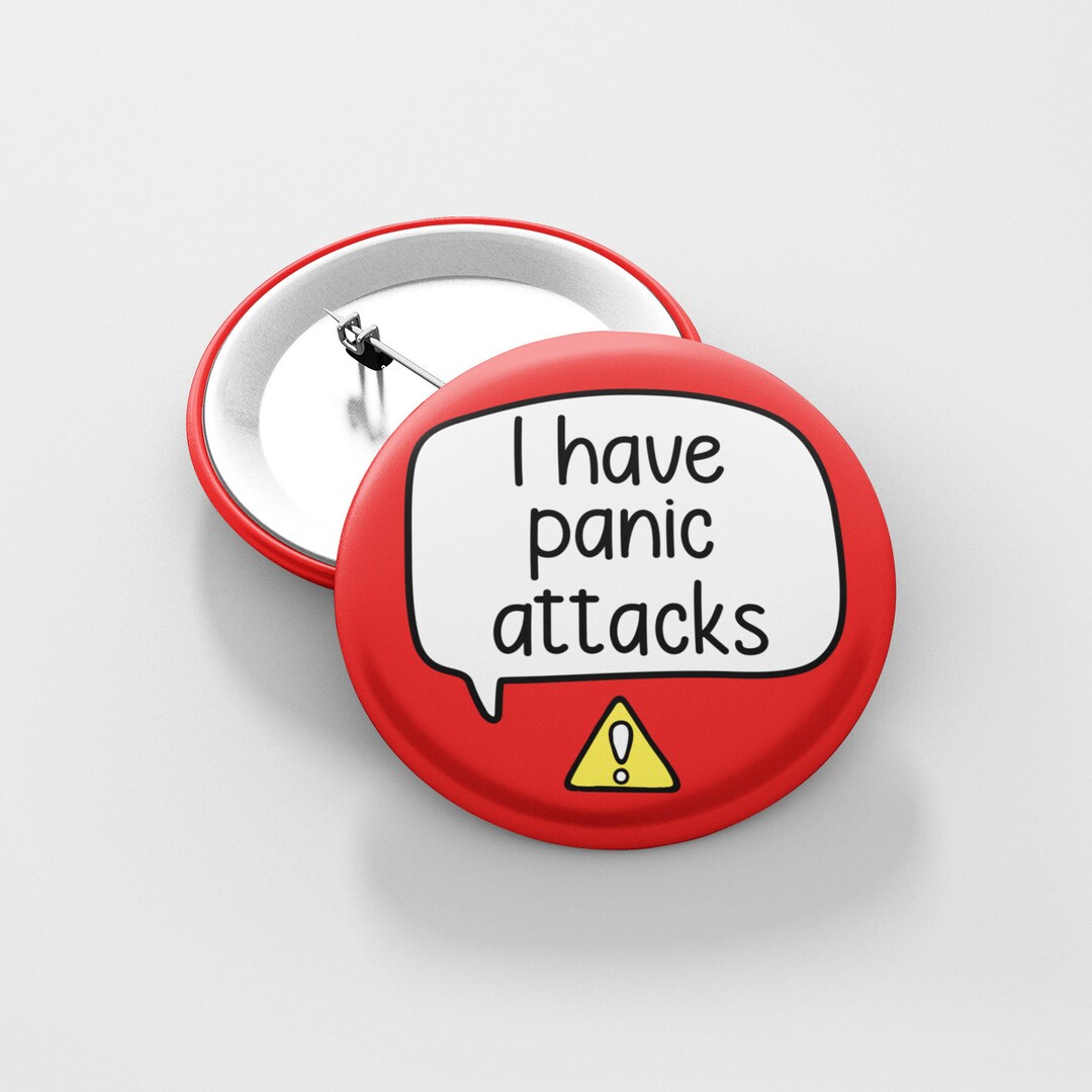 I Have Panic Attacks Badge Pin | Panic Disorder Pins - Etsy UK