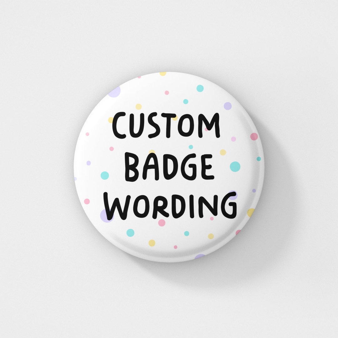 Custom Wording Badge Pin | Colourful Pins - Polka Dots - Custom Pins - Etsy