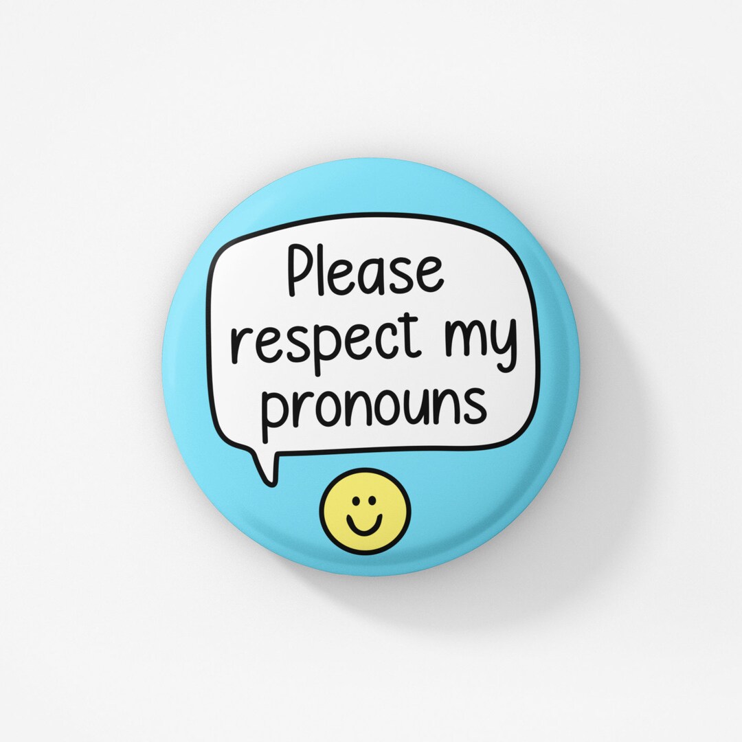 Please Respect My Pronouns Badge Pin Trans Awareness Pin Pronoun Pins ...